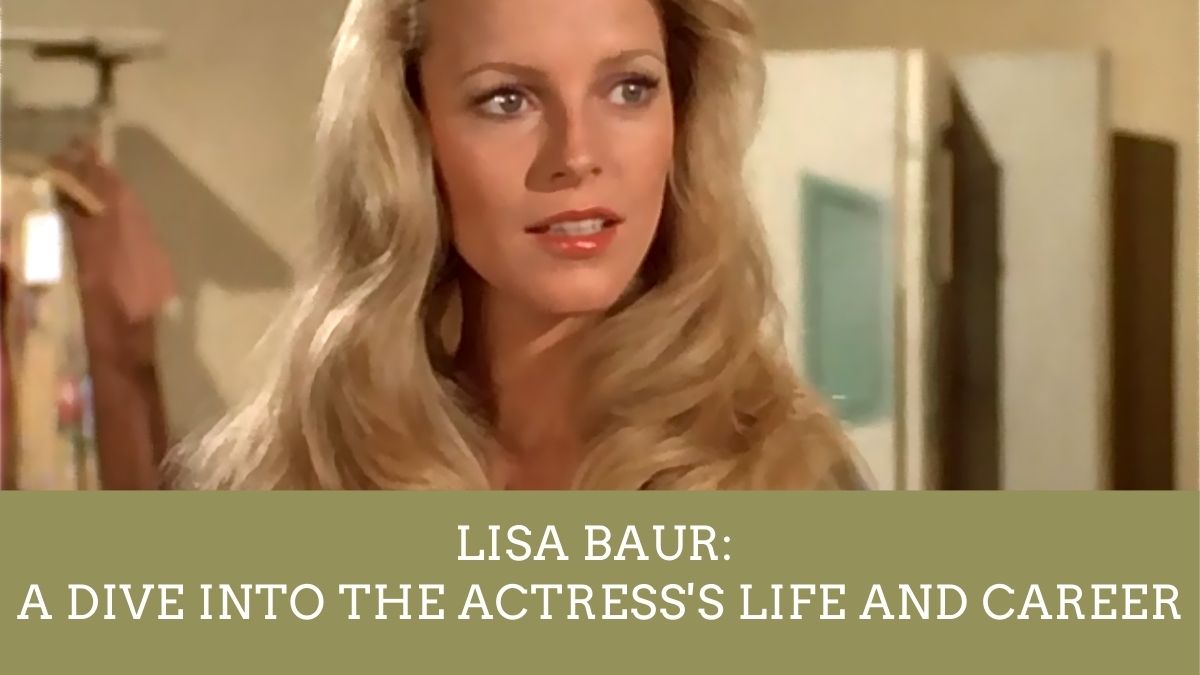 Lisa Baur: A Dive into the Actress's Life and Career - Hogback Deli ...